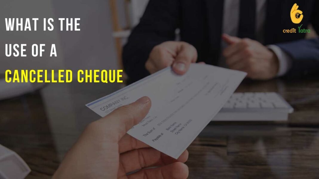 What is Cancelled Cheque? How to Sign A Cancelled Cheque, Uses, Sample ...